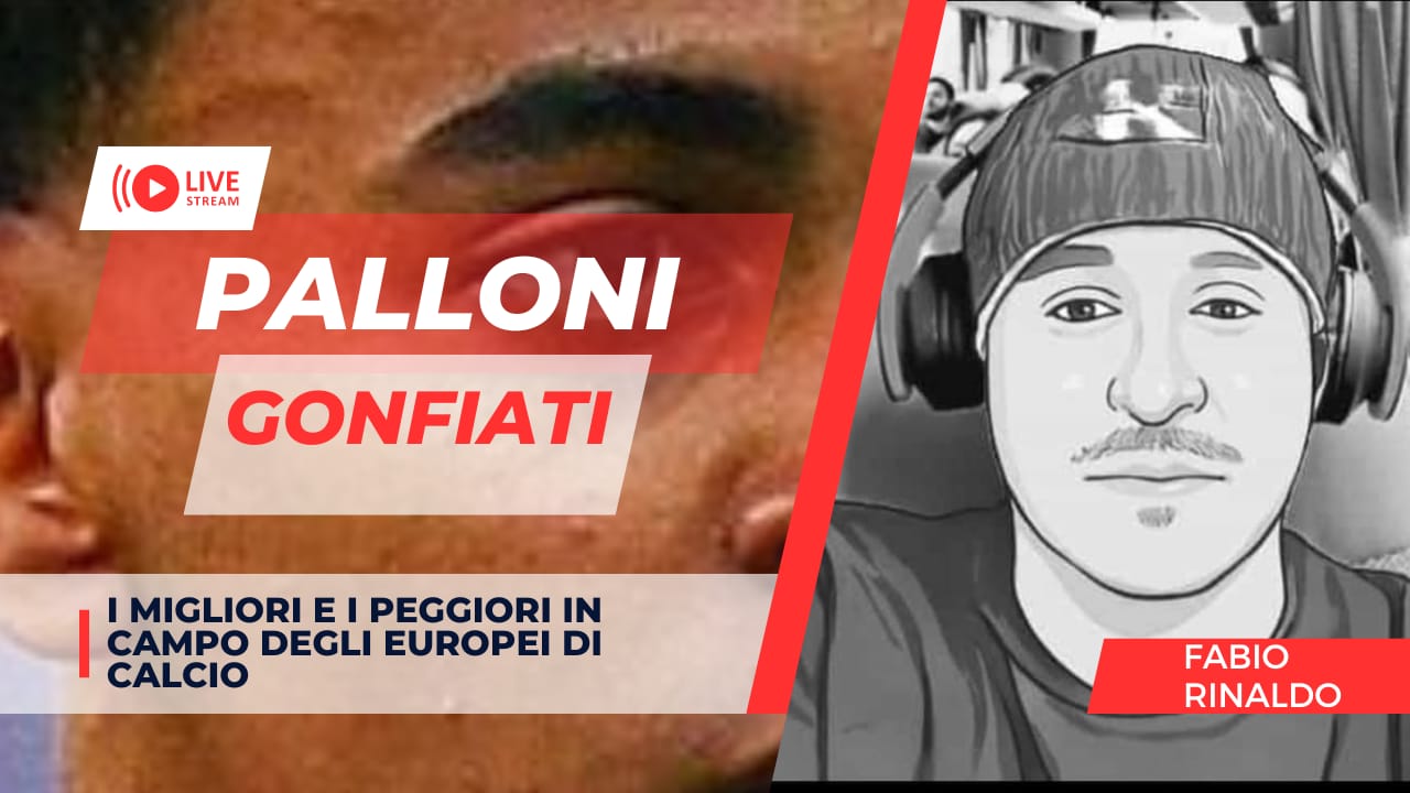 PALLONI GONFIATI, le pagelle di Fabio Rinaldo – Inglesi col fiatone, la ...
